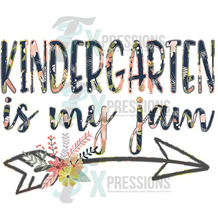 Kindergarten is my jam - 3T Xpressions