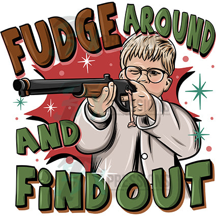 Fudge around and find out - 3T Xpressions