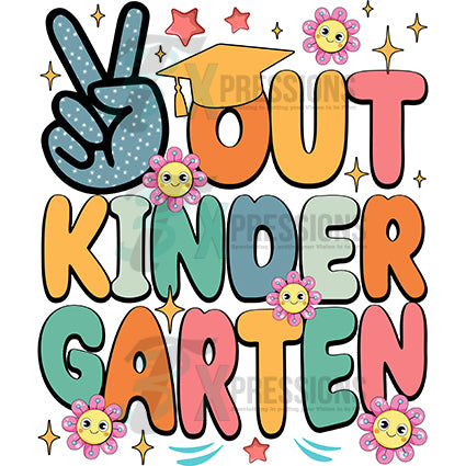 Peace out Kindergarten - 3T Xpressions
