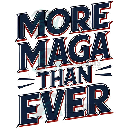 More Maga than Ever - 3T Xpressions